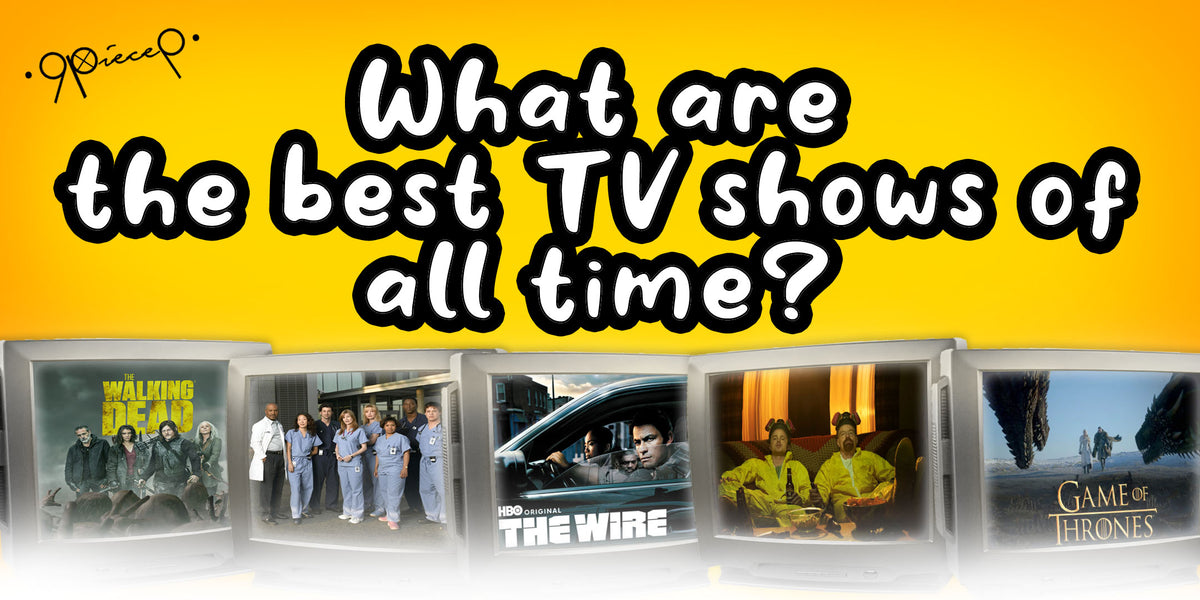 What Are The Best TV Shows of All Time? – 99Piece